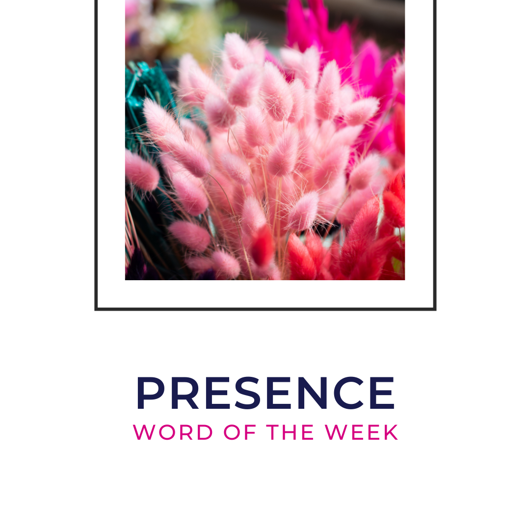 Presence: Word of the Week - GBI