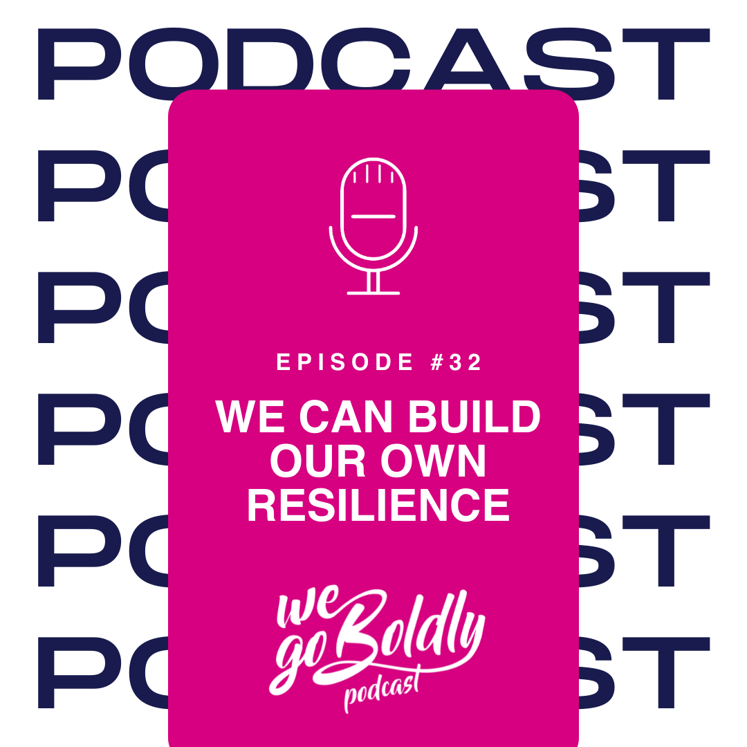 We Go Boldly Episode 32: We Can Build Resistance - GBI